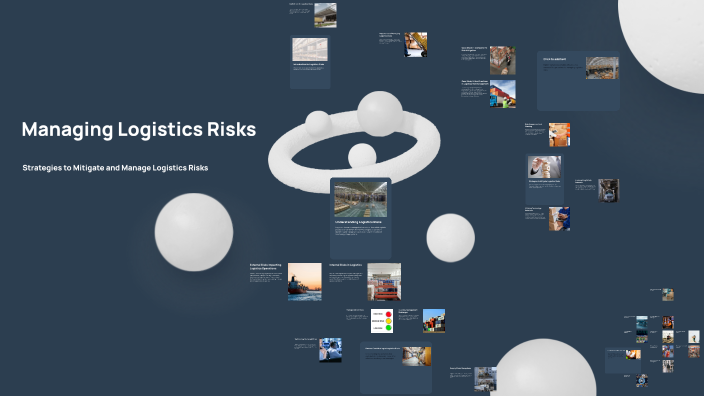 Managing Logistics Risks by Ngọc Trâm on Prezi