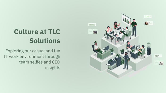Culture at TLC Solutions by Alanna Williams on Prezi