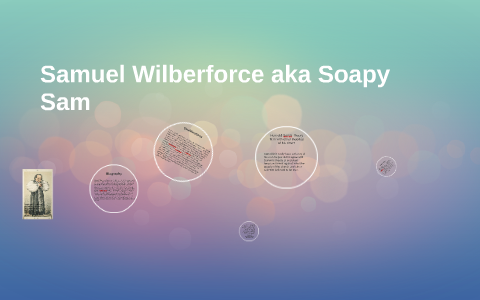 Samuel Wilberforce aka Soapy Sam by Madilyn Wright