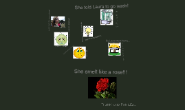 Laura smells by Lea Sotty on Prezi