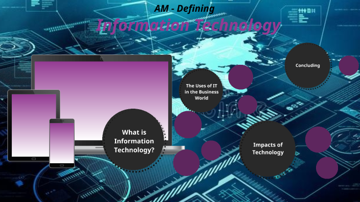 AM - Defining Information Technology by Austin Mackey on Prezi