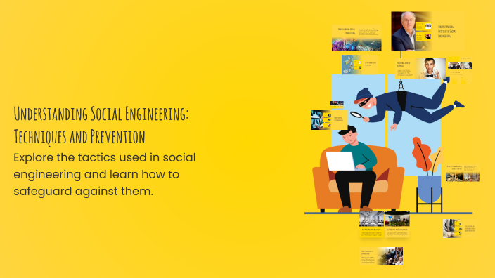 Understanding Social Engineering: Techniques and Prevention by mohamed emam on Prezi