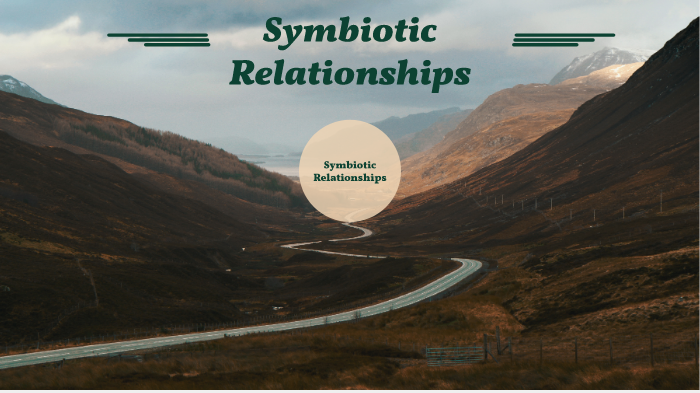 Symbiotic Relationships by Seth Pinetree on Prezi