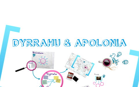 "Dyrrahu e Apolonia" by Ermioni Qafzezi on Prezi