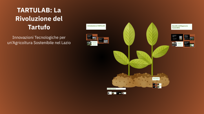 TARTULAB: La Rivoluzione del Tartufo by ANDREA BARATTA on Prezi