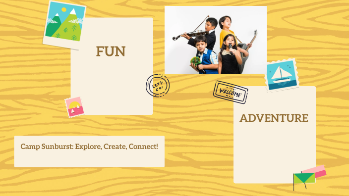 Camp Sunburst: Explore, Create, Connect! by gvps Gloria on Prezi
