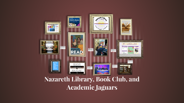 Nazareth Library, Book Club and Academic Jaguars by rebecca synk on Prezi