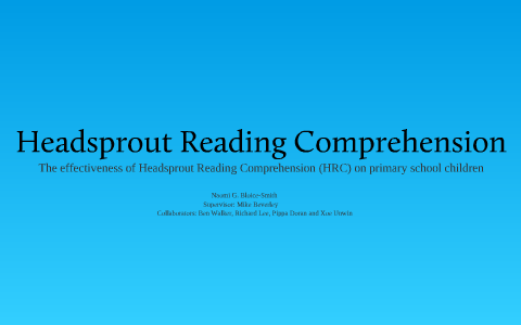 Effectiveness of Headsprout Reading Comprehension by Naomi Smith on Prezi