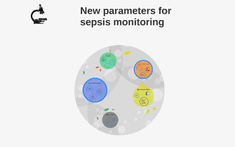 New parameters for sepsis monitoring by Andrea Broughton on Prezi