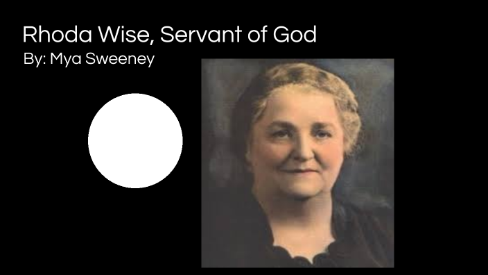 Rhoda Wise, Servant of God by Mya Sweeney on Prezi
