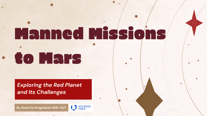 Manned Missions to Mars by Beatrice Kregzdaite on Prezi