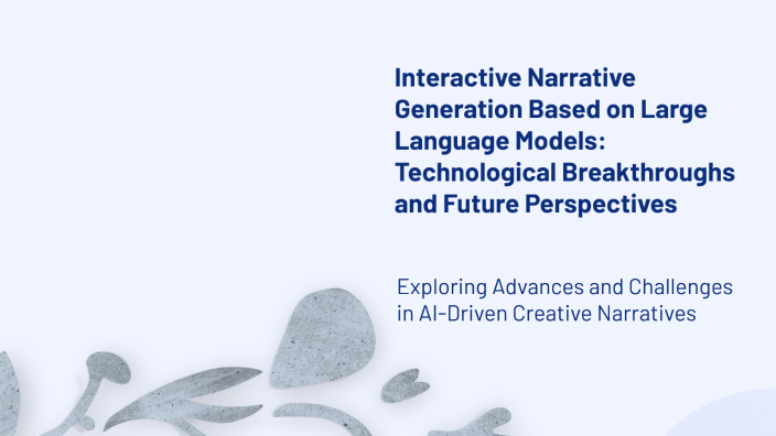 Interactive Narrative Generation Based on Large Language Models ...