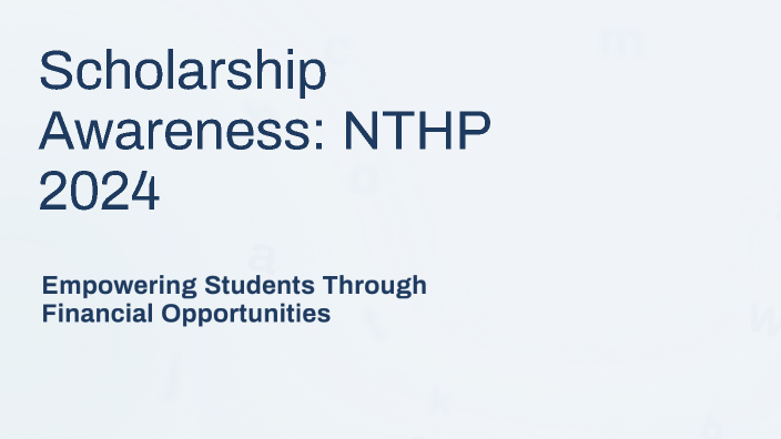 Scholarship Awareness: NTHP 2024 by Riaz Ali on Prezi