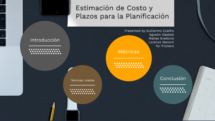 Estimación de Costo y Plazos para la Planificación by Guillermo Coelho on Prezi