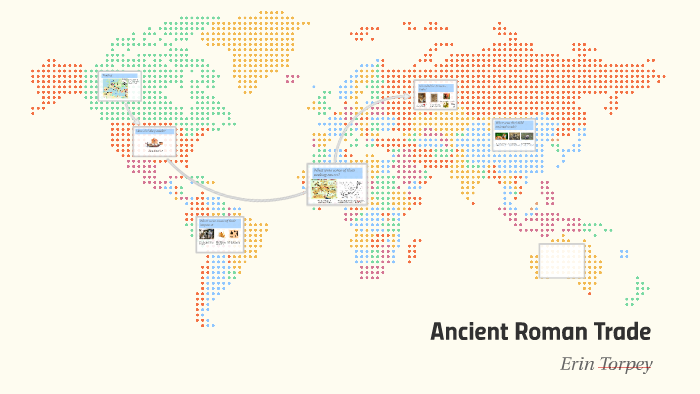 Ancient Roman Trade by erin torpey on Prezi