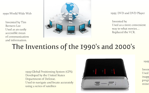 1990's 2000's inventions by Christeva Smith on Prezi