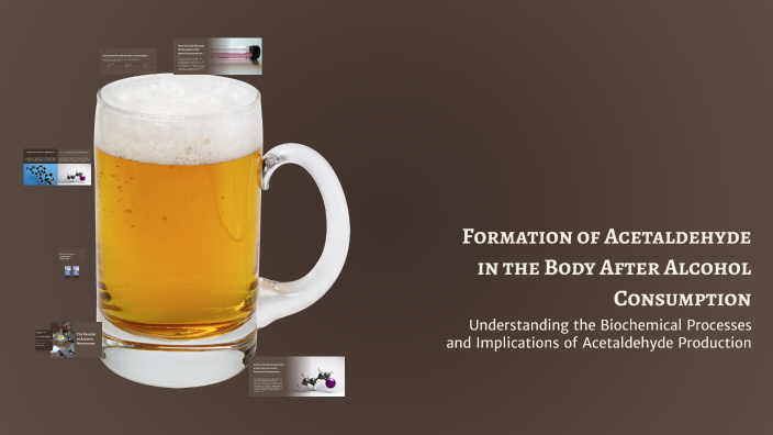 Formation of Acetaldehyde in the Body After Alcohol Consumption by Amir ...