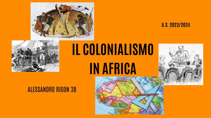 IL COLONIALISMO_RIGON ALESSANDRO by Alessandro Rigon on Prezi