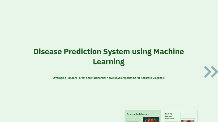 Disease Prediction System using Machine Learning by Sushant on Prezi