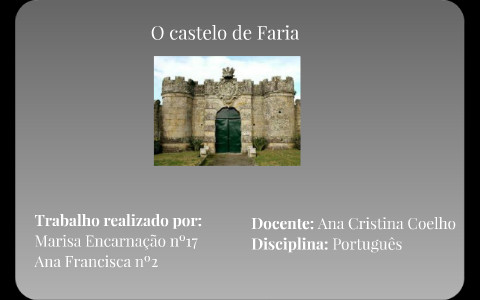 O castelo de Faria by Marisa Barras on Prezi