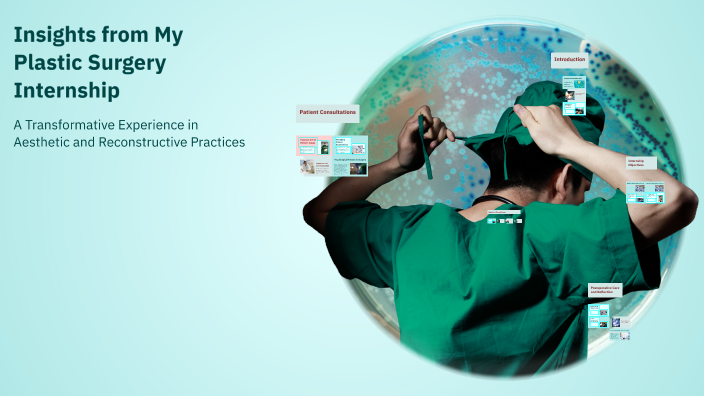 Insights from My Plastic Surgery Internship by Antonia Antunes on Prezi