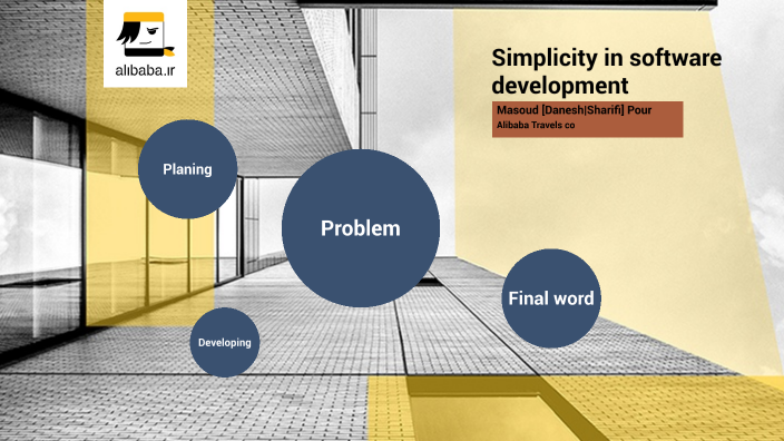Simplicity in software development by Masoud Daneshpour on Prezi