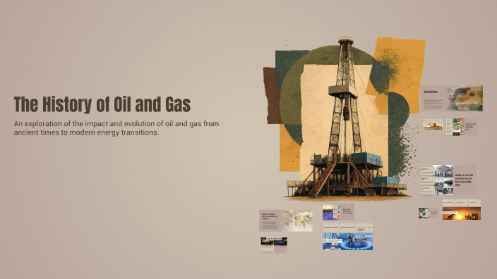 The History of Oil and Gas by engineering ilham on Prezi