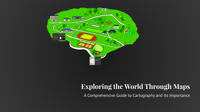 Exploring the World Through Maps by Savana Coho on Prezi