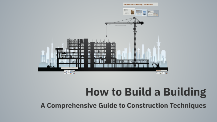 How to Build a Building by a dan on Prezi