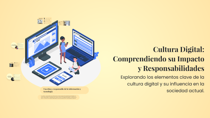 Cultura Digital: Comprendiendo su Impacto y Responsabilidades by CAMILA ...