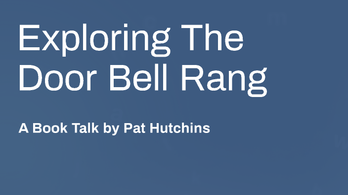 Exploring The Door Bell Rang by Eileen Henderson on Prezi