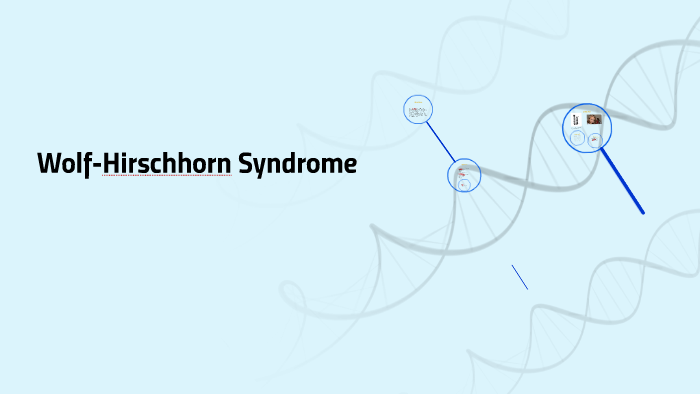 Wolf-Hirschhorn Syndrome by Chantelle Armstead on Prezi