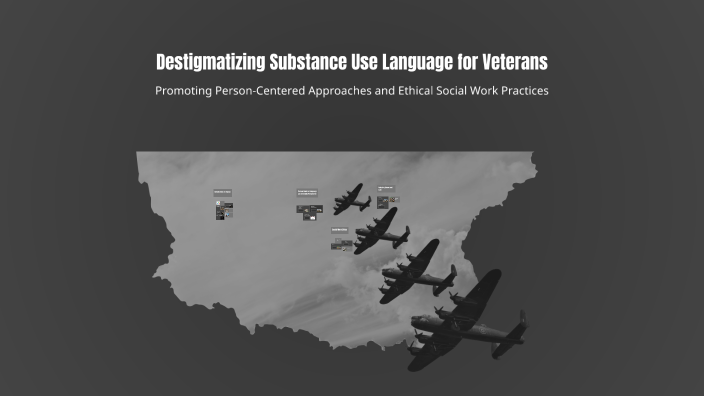 Destigmatizing Substance Use Language for Veterans by Haley Brock on Prezi
