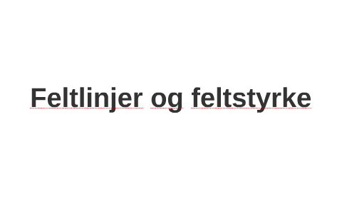 Feltlinjer by Alma Knudsen on Prezi