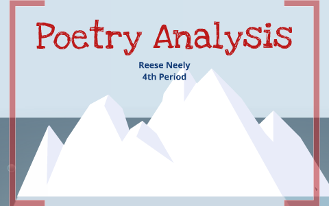 Poetry Analysis Project by Reese Neely on Prezi