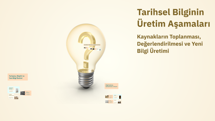 Tarihsel Bilginin Üretim Aşamaları by e ö on Prezi