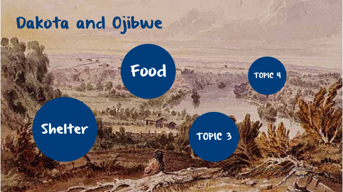 The Dakota and Ojibwe by Josh Jensen on Prezi