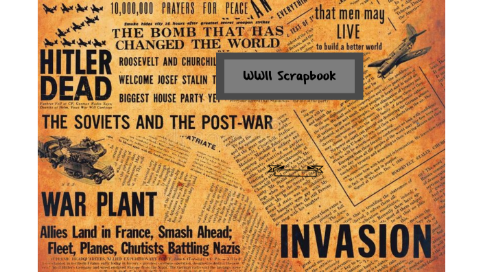 WW2 Scrapbook by Brian Espinoza on Prezi