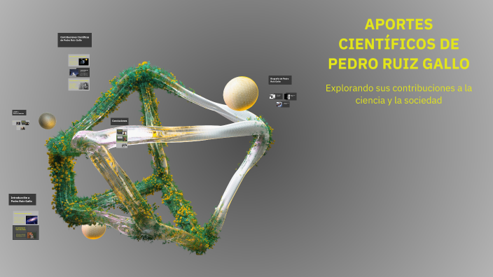 APORTES CIENTÍFICOS DE PEDRO RUIZ GALLO by andres isidro torres on Prezi