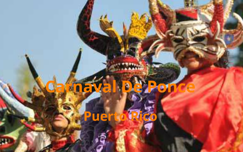 Carnaval de Ponce by Sarah Gratz on Prezi