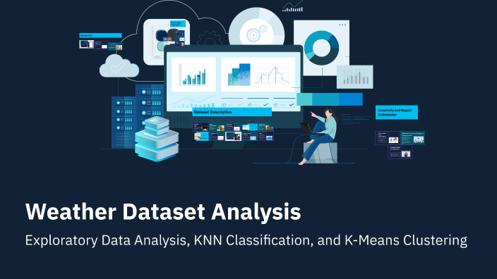 Weather Dataset Analysis by Shreosi Roy Chowdhury on Prezi