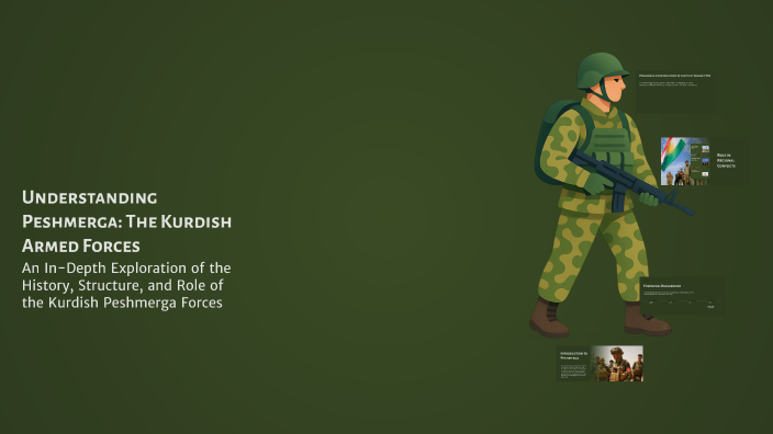 Understanding Peshmerga: The Kurdish Armed Forces by ahmed sardar on Prezi