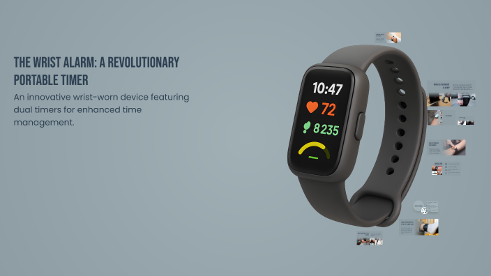 The Wrist Alarm: A Revolutionary Portable Timer by Tyler Rodriguez on Prezi