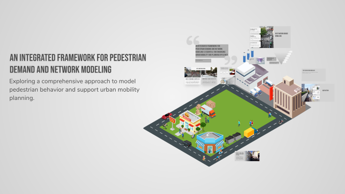 An Integrated Framework for Pedestrian Demand and Network Modeling by ...