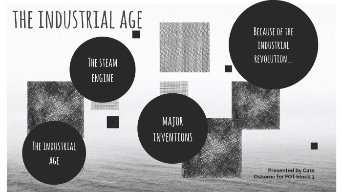 History of technology industrial age by Cate Osborne on Prezi