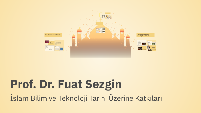 Prof. Dr. Fuat Sezgin by Senem Şahin on Prezi