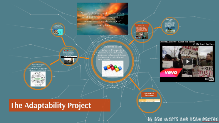 The Adaptability Presentation by Dean Denton on Prezi