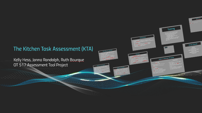 The Kitchen Task Assessment (KTA) by Ruth Bourque on Prezi