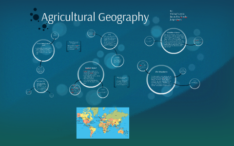 Agricultural Geography by Michael Garcia on Prezi