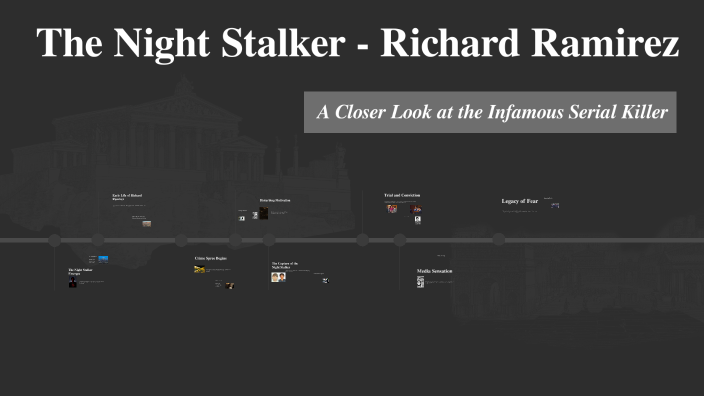 The Night Stalker - Richard Ramirez by Dalton Howell on Prezi